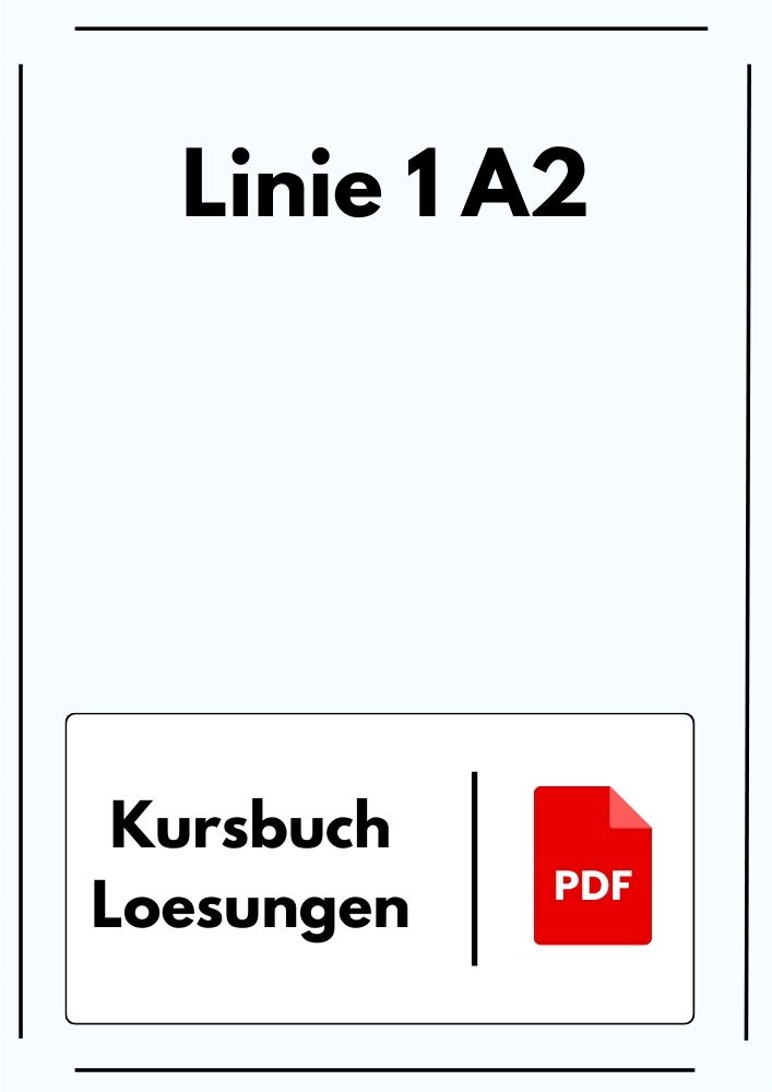 Lösungen zum Kursbuch Linie 1 A2 - Kursbuch Loesungen