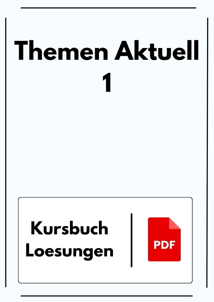 Themen Aktuell 1 – Kursbuch Lösungen - Kursbuch Loesungen